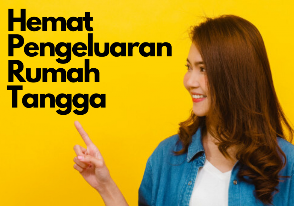 Trik Super Menghemat Pengeluaran Rumah Tangga