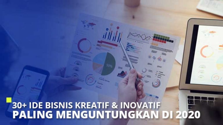 30+ Ide Bisnis Kreatif & Inovatif Paling Menguntungkan di 2021