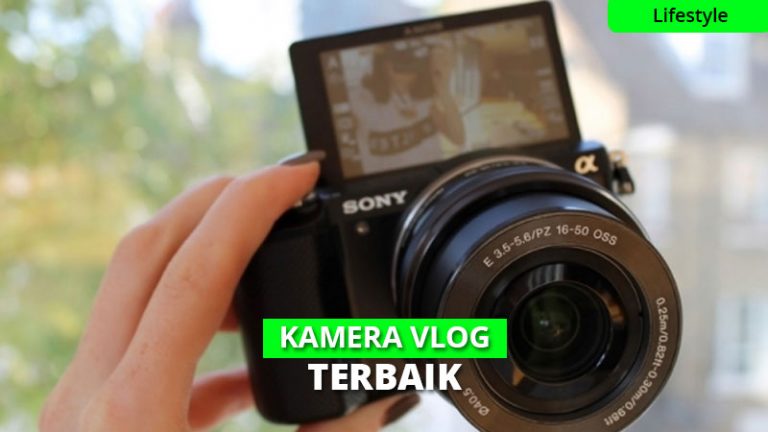 11 Rekomendasi Kamera Vlog Terbaik & Murah