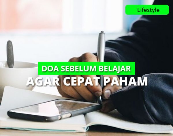 Doa Sebelum Belajar dan Sesudah Belajar, Beserta Arti dan Keutamaannya!