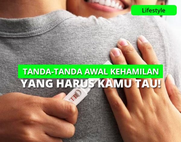 18 Tanda Tanda Hamil Muda yang Penting Kamu Sadari