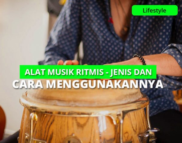12 Ragam Alat Musik Ritmis - Jenis dan Cara Menggunakannya