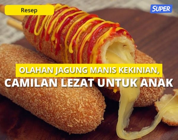 15+ Olahan Jagung Manis Kekinian, Camilan Lezat Untuk Anak