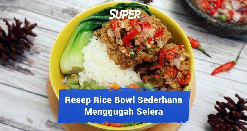 11 Resep Rice Bowl yang Kekinian dan Enak, Jadi Ide Bisnismu!