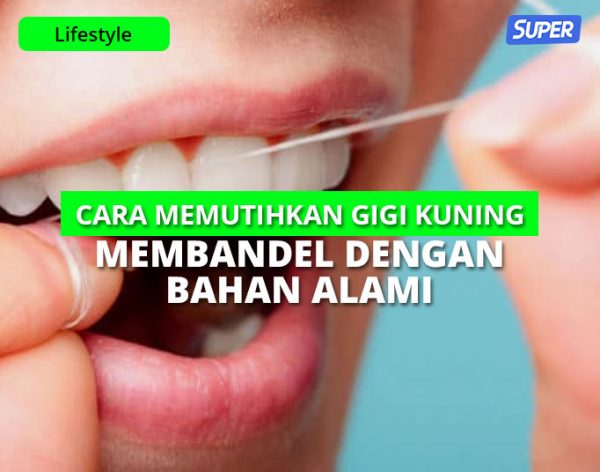7 Cara memutihkan Gigi Kuning Membandel di Rumah, Ampuh!