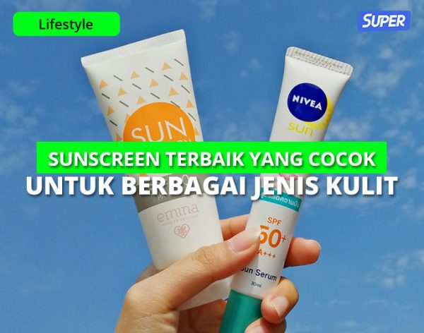 11 Sunscreen Terbaik yang Cocok Untuk Berbagai Jenis Kulit