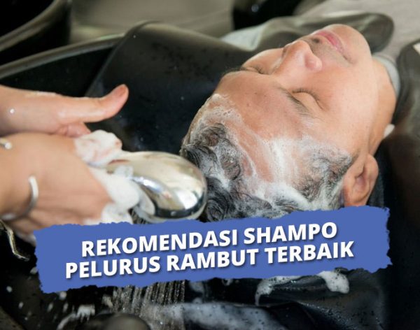 12 Shampo Pelurus Rambut Terbaik, Tanpa Merusak Rambut