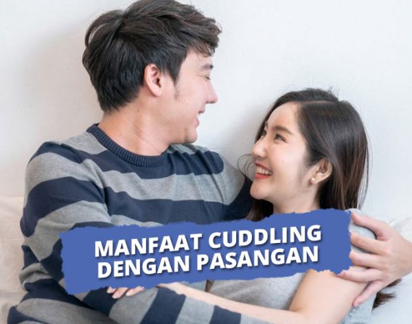 12 Manfaat & Posisi Cuddling yang Baik Untuk Kesehatan
