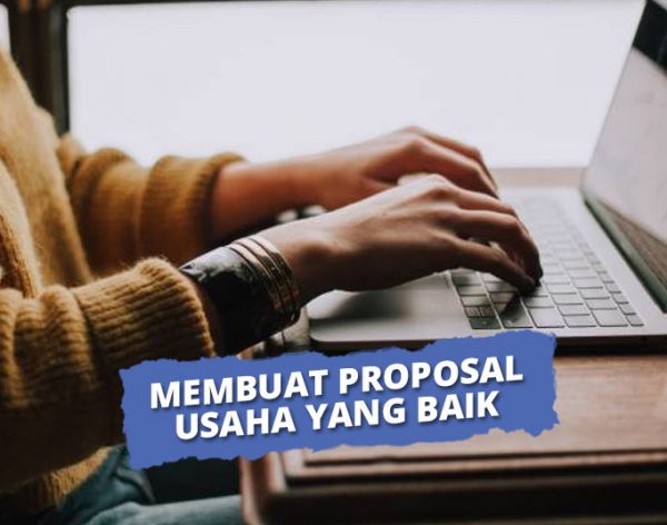 Ini Contoh Proposal Usaha atau Bisnis yang Benar Bagi Investor