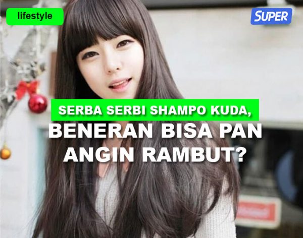 8 Fakta Shampo Kuda Untuk Memanjangkan rambut, Beneran?
