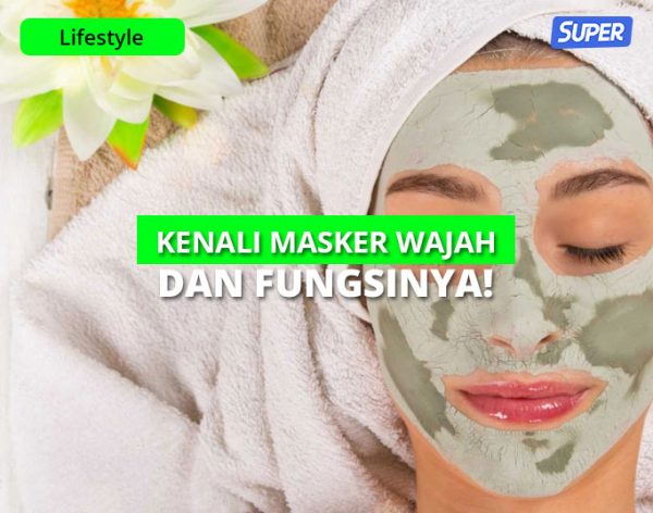 12+ Maker Wajah yang Bagus dan Fungsinya Untuk Kulit