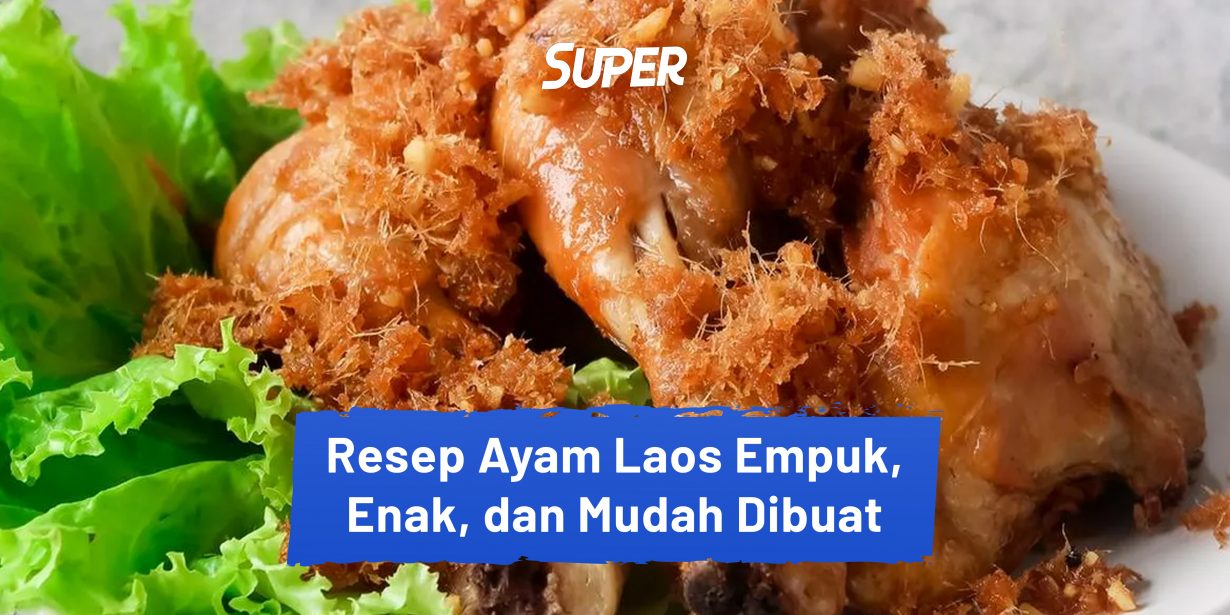 7 Resep Ayam Laos Empuk & Enak untuk Variasi Menu Masakan