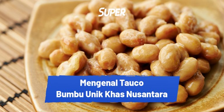 Mengenal Tauco dan Manfaatnya, Bumbu Khas Nusantara Berasa Unik
