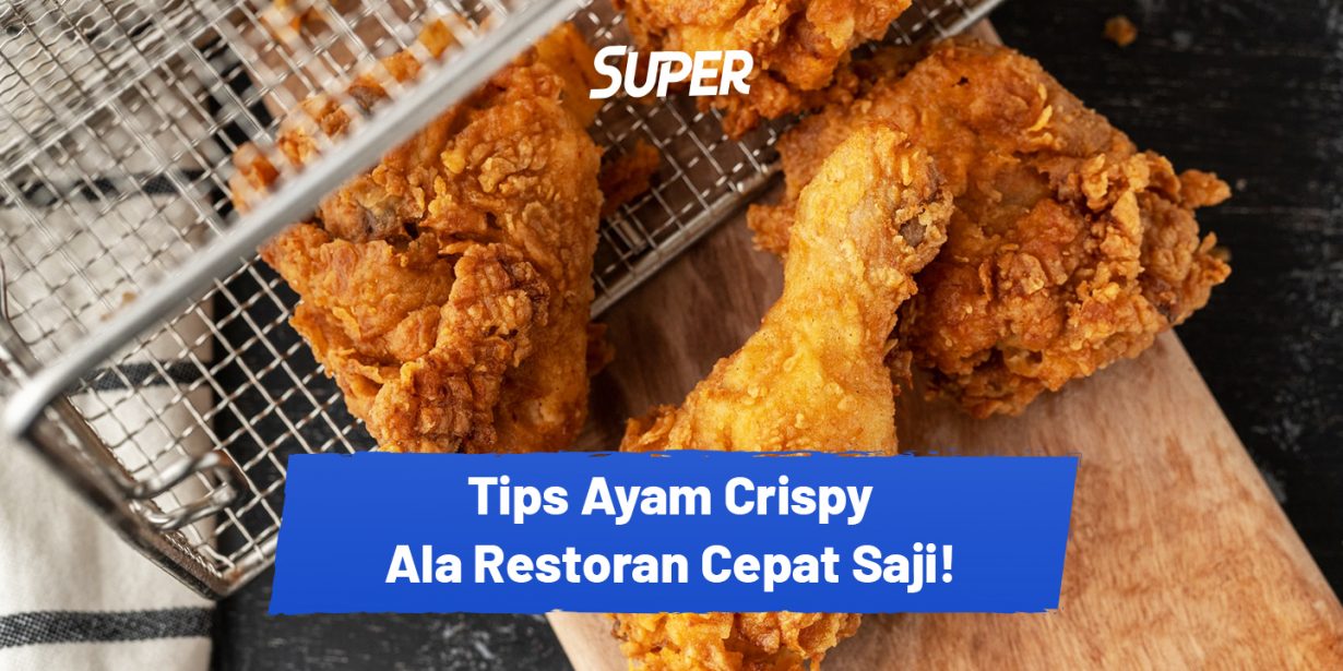 Tips Menggoreng Ayam Crispy ala Restoran Cepat Saji