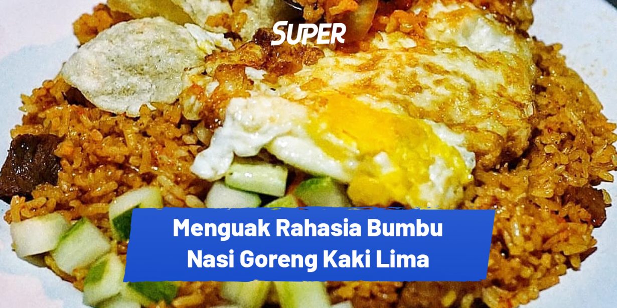 Membongkar Rahasia Bumbu Nasi Goreng Kaki Lima Yang Enak!