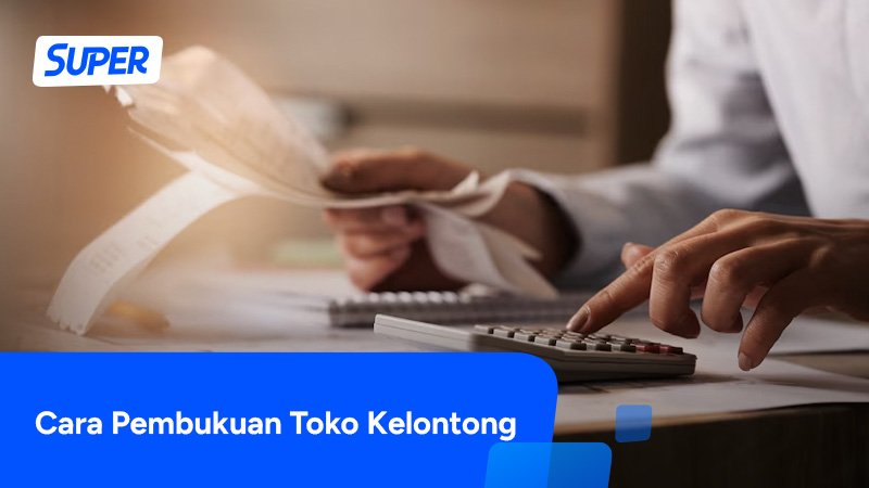 Cara Mudah Pembukuan Toko Kelontong Manual yang Efektif