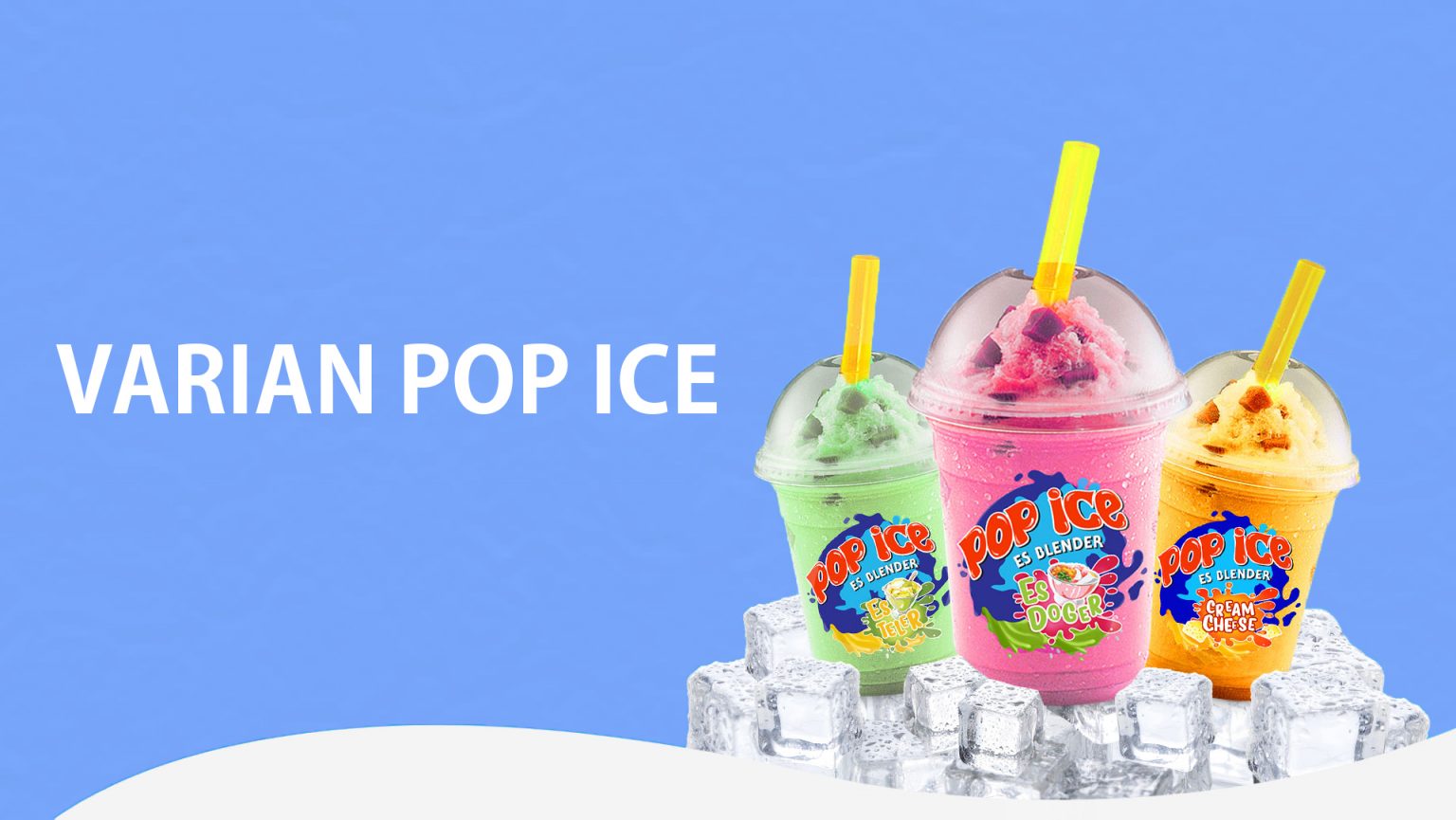 Tips Jualan Pop Ice Untuk Usaha Rumahan Yang Cuan!
