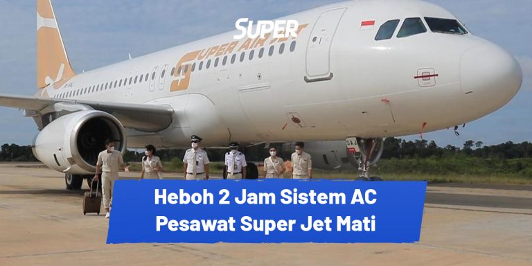 Viral! AC Pesawat Super Air Jet Mati, Penumpang Mandi Keringat