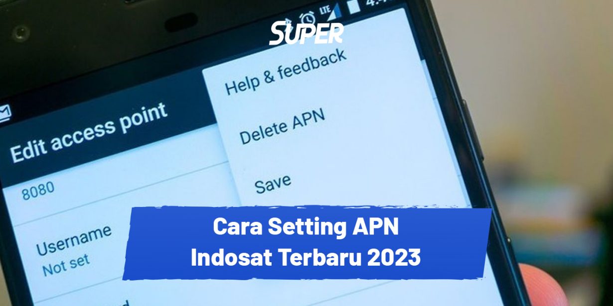 Cara Setting APN Indosat Terbaru 2023, Bikin Internet Makin Lancar!