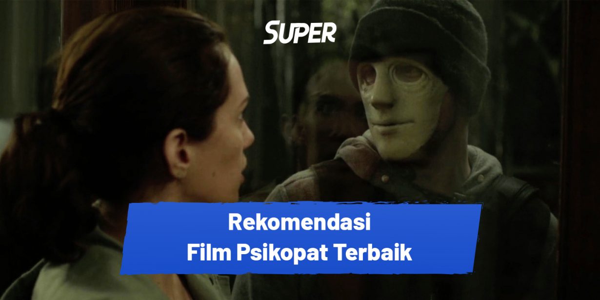 20 Rekomendasi Film Psikopat Terbaik, Bikin Merinding!