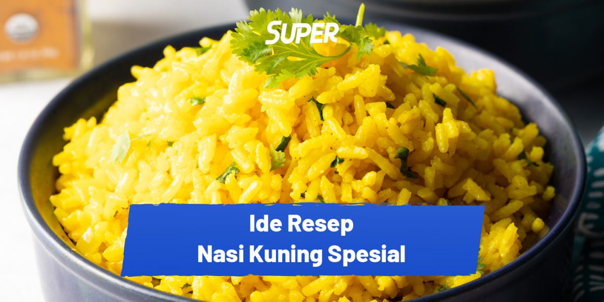 8 Resep Nasi Kuning Spesial yang Gurih dan Praktis