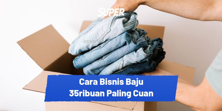 Mudah Banget! Cara Bisnis Baju Serba 35 Ribu agar Sukses