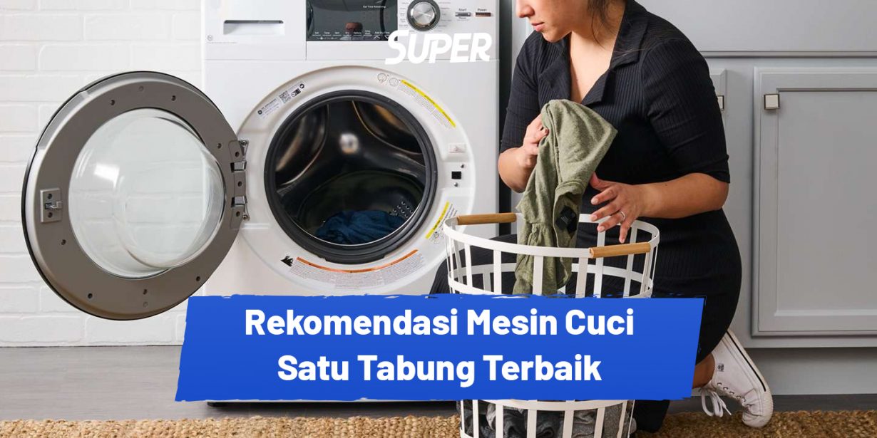 13 Rekomendasi Mesin Cuci 1 Tabung Terbaik dan Terbaru 2023