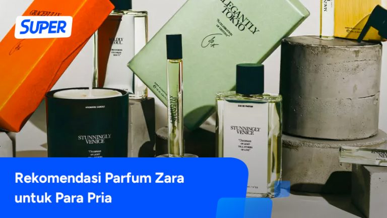 12 Parfum Zara yang Enak dan Wangi, Paling Tahan Lama!