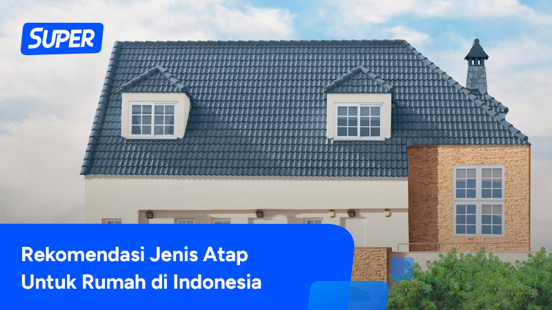 Mengenal 10 Jenis Atap Rumah Terbaik Beserta Harganya