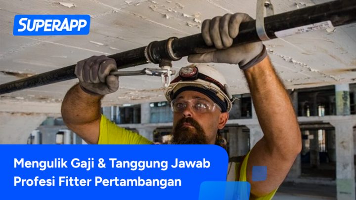 Gaji Seorang Fitter Pertambangan dan Tanggung Jawabnya