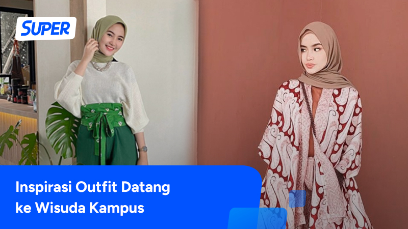 Inspirasi Outfit ke Wisuda Kampus yang Simple dan Cantik!