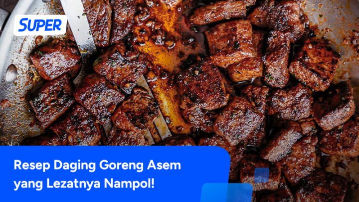 Resep Daging Goreng Asem, Lezat, Empuk dan Bikin Nagih!