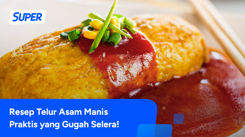 13 Resep Telur Saus Asam Manis, Bikinnya Mudah dan Praktis!