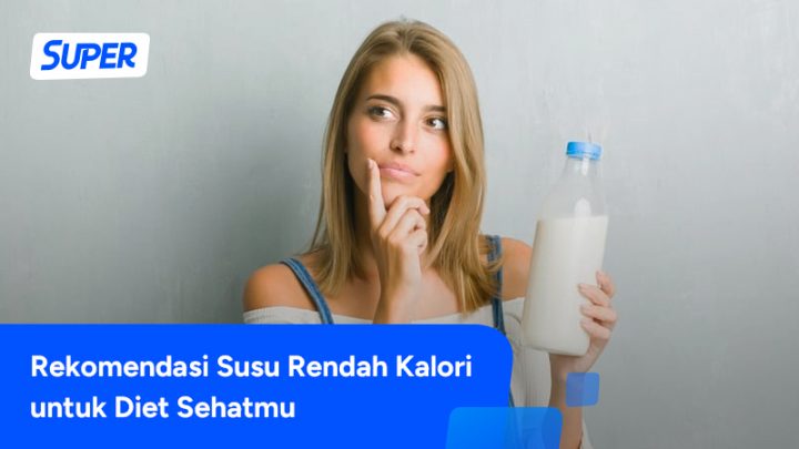 15 Rekomendasi Susu Rendah Kalori, Cocok Jadi Menu Diet