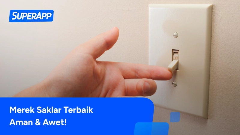 12 Brand Saklar Terbaik yang Aman dan Bagus
